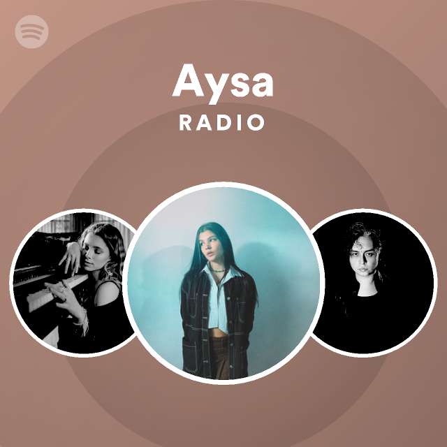 Aysa Radio | Spotify Playlist