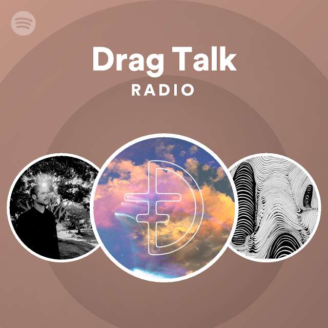 Drag Talk Radio - playlist by Spotify | Spotify