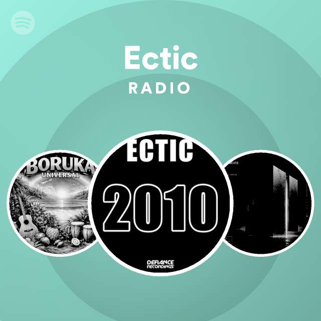 Ectic Radio - playlist by Spotify | Spotify