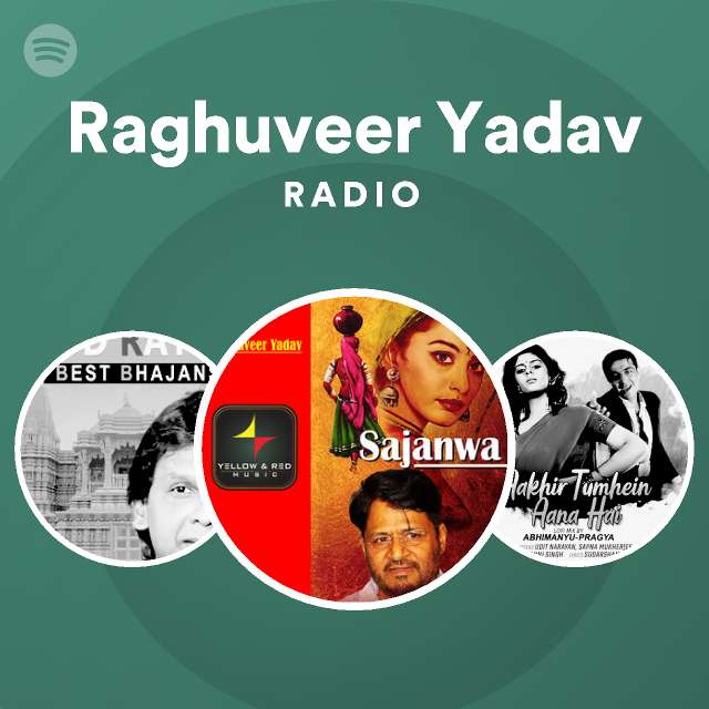 Raghuveer Yadav Radio - playlist by Spotify | Spotify