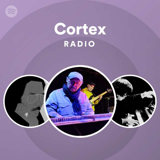 Cortex | Spotify