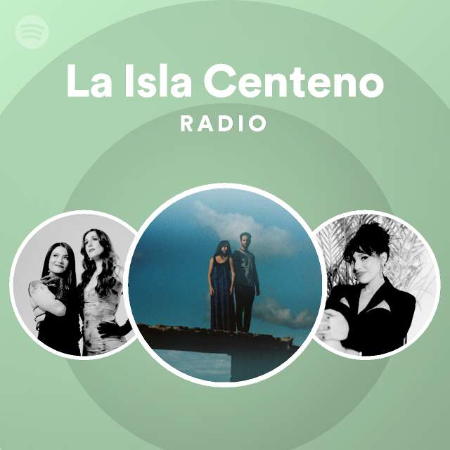 La Isla Centeno Radio - playlist by Spotify | Spotify