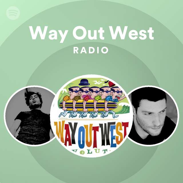 Way Out West | Spotify