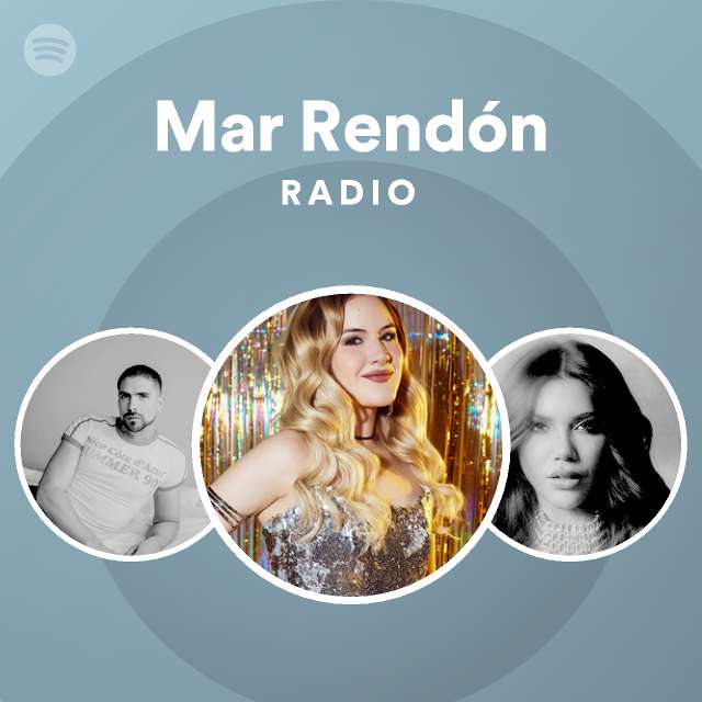 Mar Rendón Radio - playlist by Spotify | Spotify