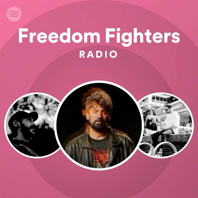 Freedom Fighters Radio - playlist by Spotify | Spotify