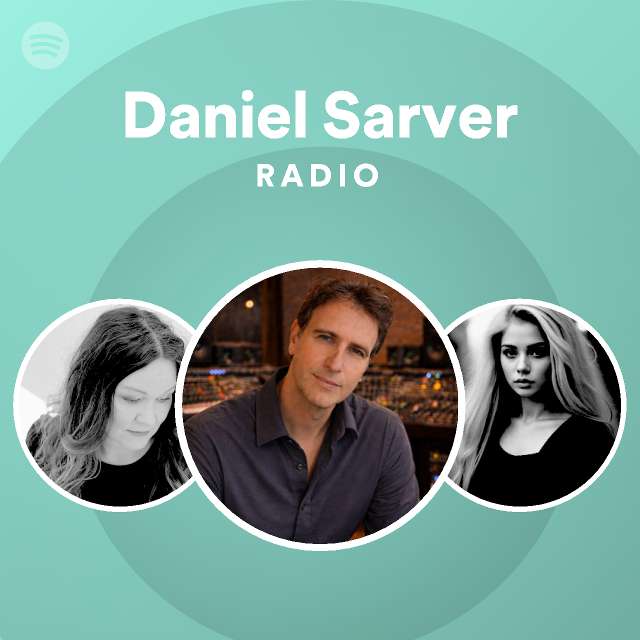 Daniel Sarver Radio | Spotify Playlist