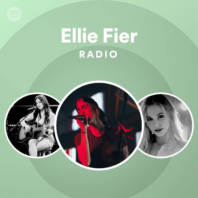 Ellie Fier Radio - playlist by Spotify | Spotify
