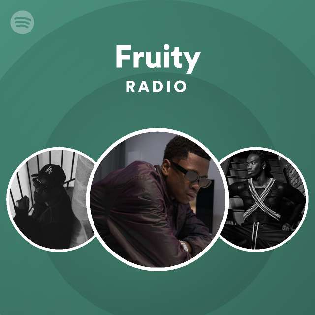 Fruity Radio - playlist by Spotify | Spotify