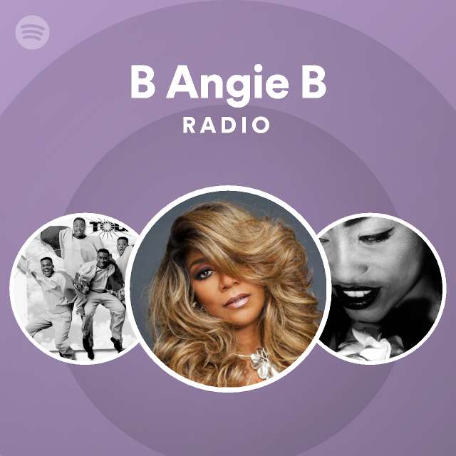B Angie B | Spotify