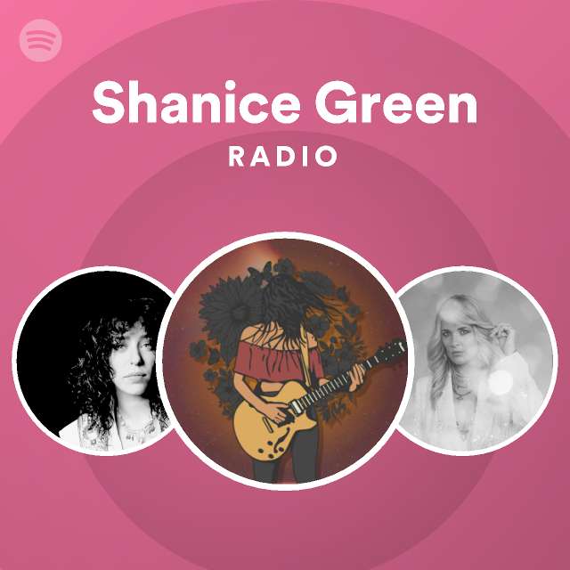 Shanice Green | Spotify
