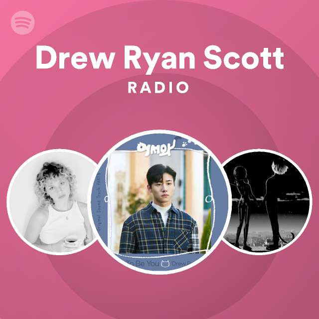 Drew Ryan Scott | Spotify