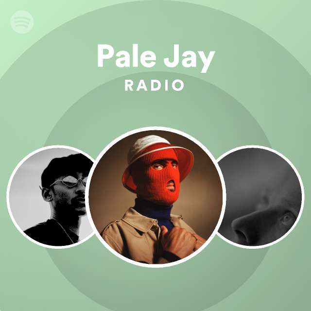 Pale Jay Radio - playlist by Spotify | Spotify