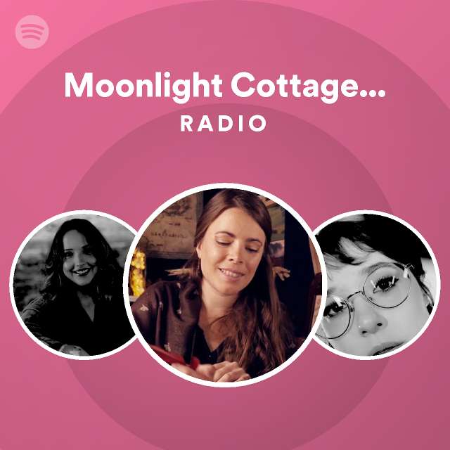 Moonlight Cottage ASMR Radio - playlist by Spotify | Spotify