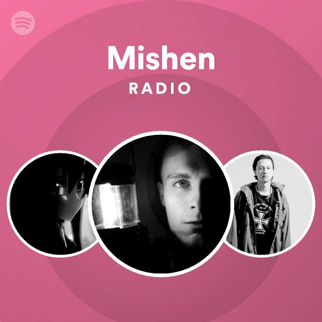 Mishen Radio - playlist by Spotify | Spotify