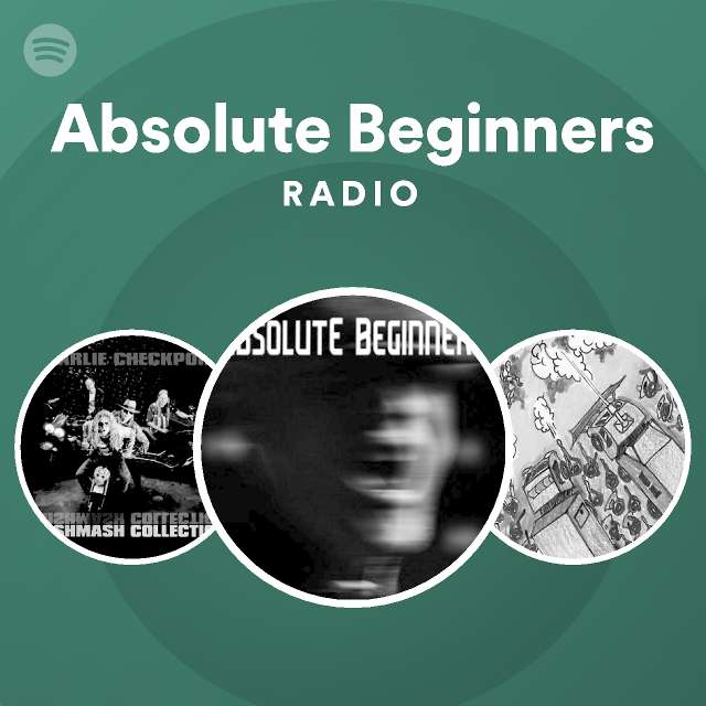 Absolute Beginners Radio - playlist by Spotify | Spotify