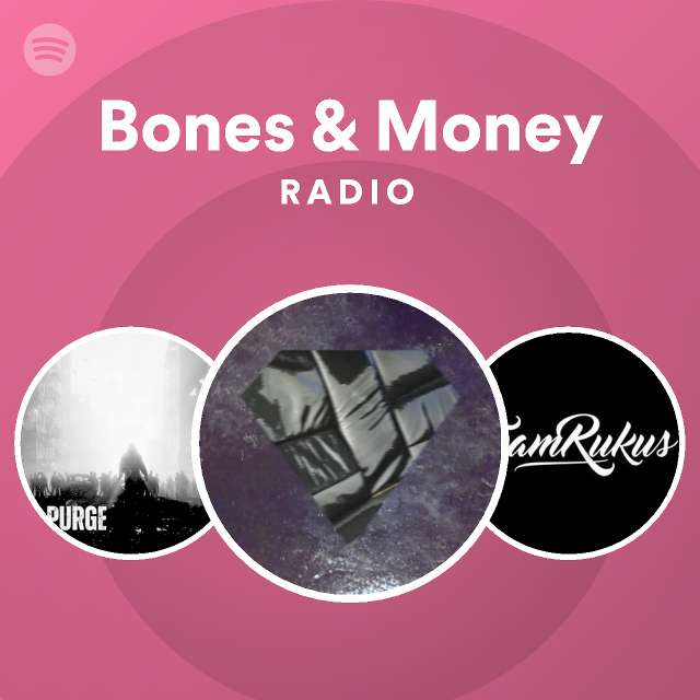 Bones & Money Radio | Spotify Playlist