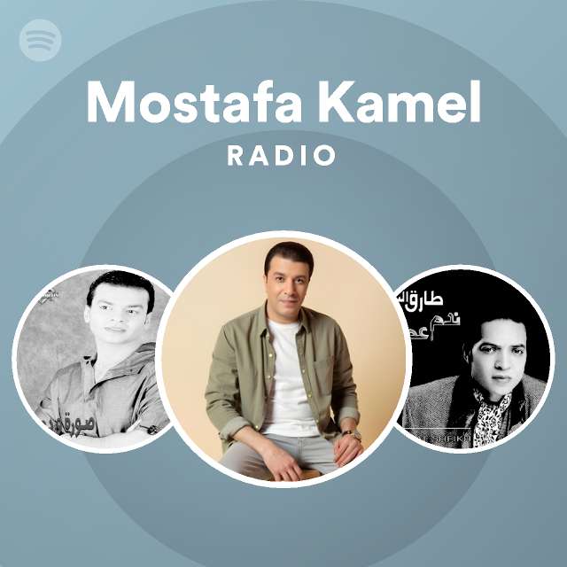 Mostafa Kamel Radio - playlist by Spotify | Spotify