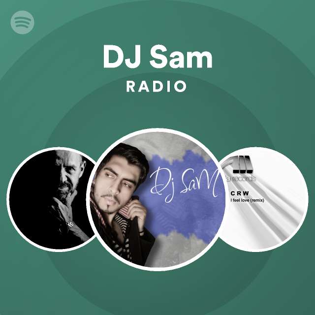 DJ Sam Radio | Spotify Playlist