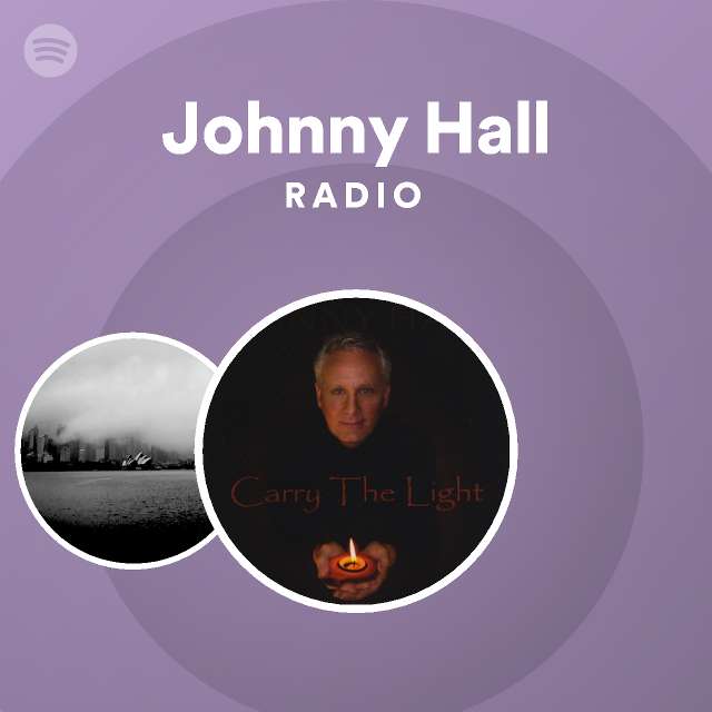 Johnny Hall Radio - playlist by Spotify | Spotify