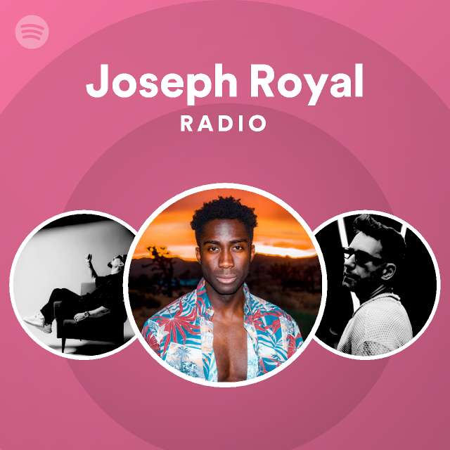 Joseph Royal Radio | Spotify Playlist