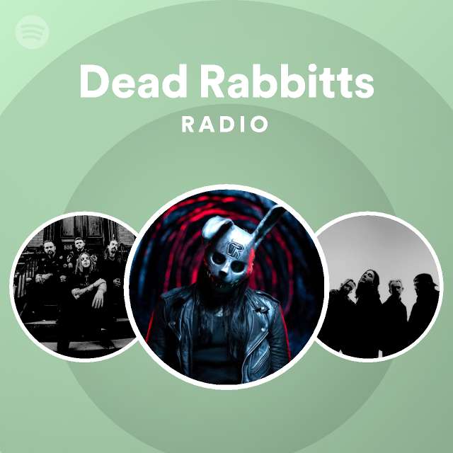 The Dead Rabbitts | Spotify