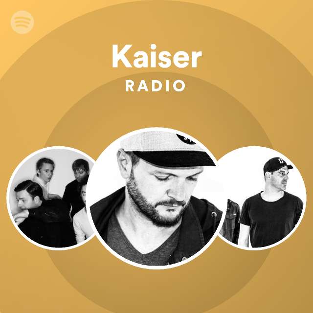 Kaiser Radio | Spotify Playlist