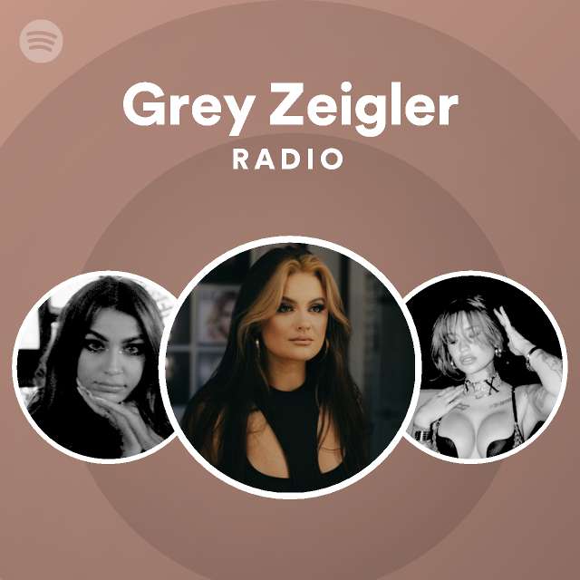 Grey Zeigler | Spotify