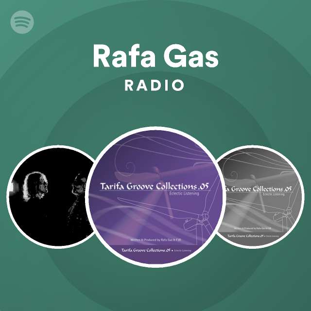 Rafa Gas Radio - playlist by Spotify | Spotify