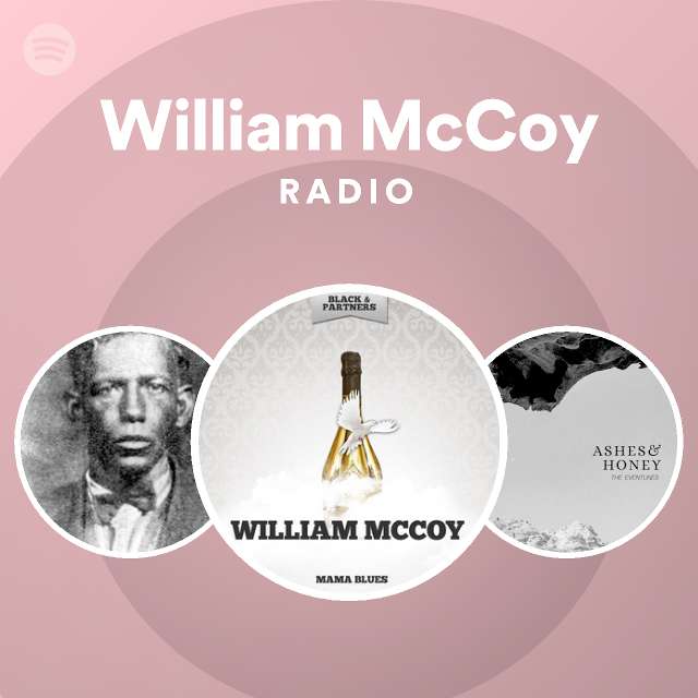 William McCoy Radio | Spotify Playlist