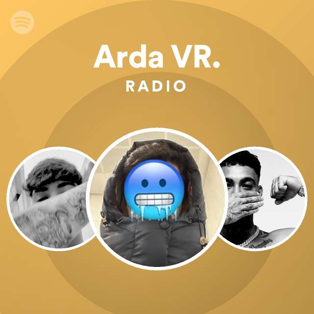 Arda VR. Radio - playlist by Spotify | Spotify