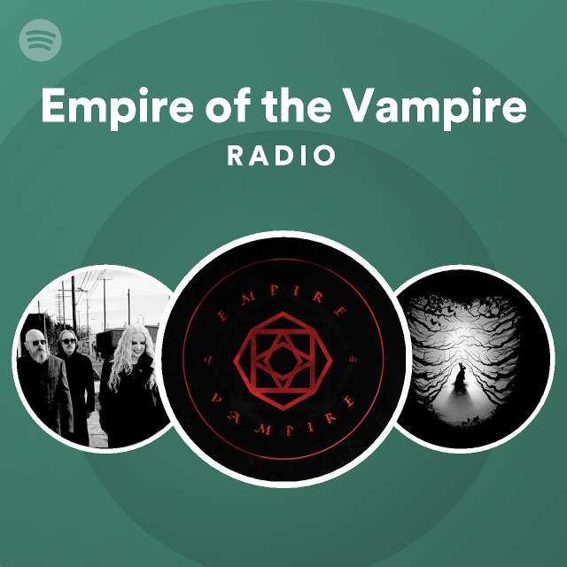 Empire of the Vampire Radio | Spotify Playlist