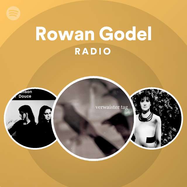 Rowan Godel Radio - playlist by Spotify | Spotify Rowan Godel Radio - playlist by Spotify | Spotify
