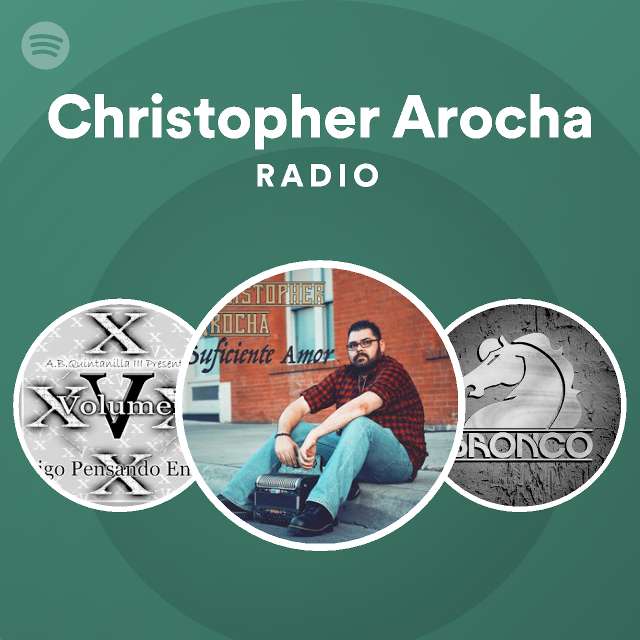Christopher Arocha Radio - playlist by Spotify | Spotify