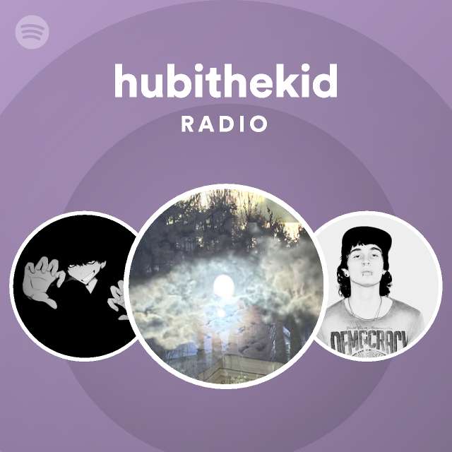 hubithekid | Spotify