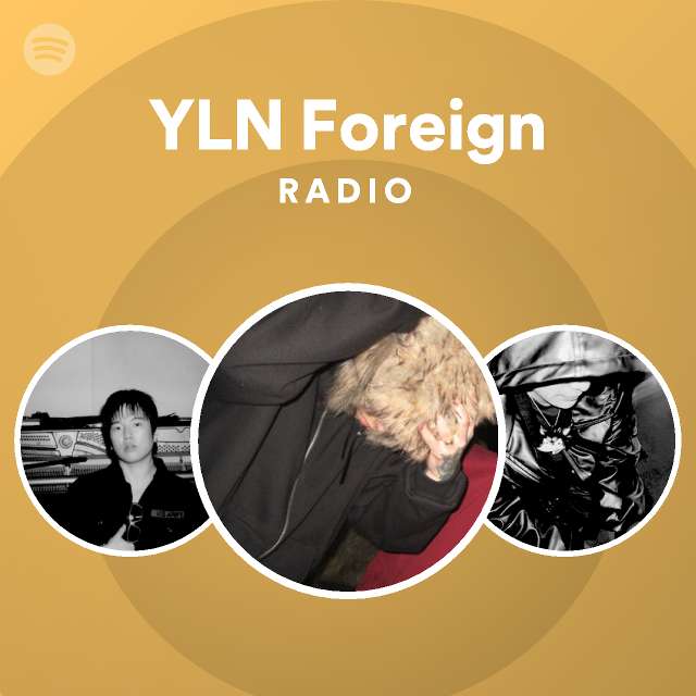 YLN Foreign Radio | Spotify Playlist