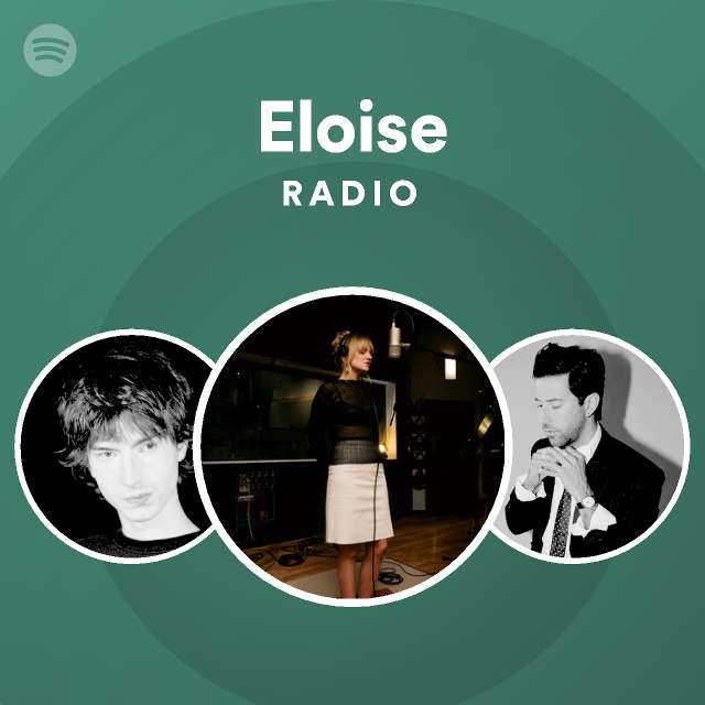Eloise Songs, Albums and Playlists | Spotify