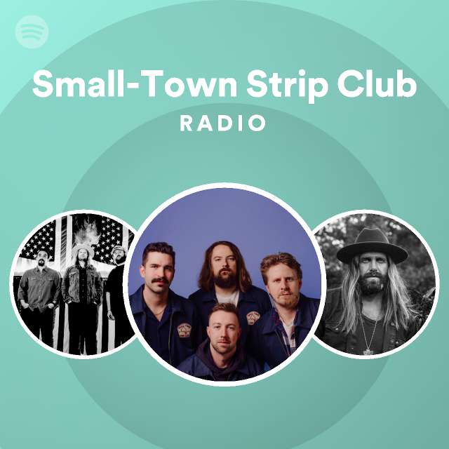 Small-Town Strip Club Radio - playlist by Spotify | Spotify