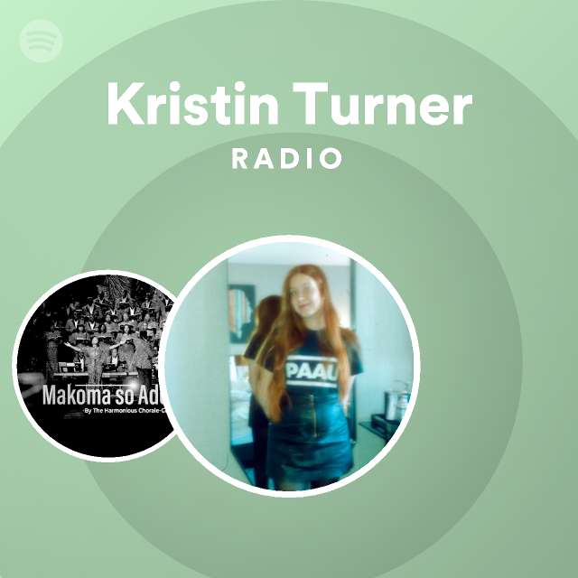 Kristin Turner Radio | Spotify Playlist