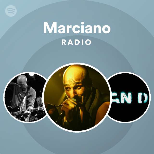 Marciano Radio | Spotify Playlist