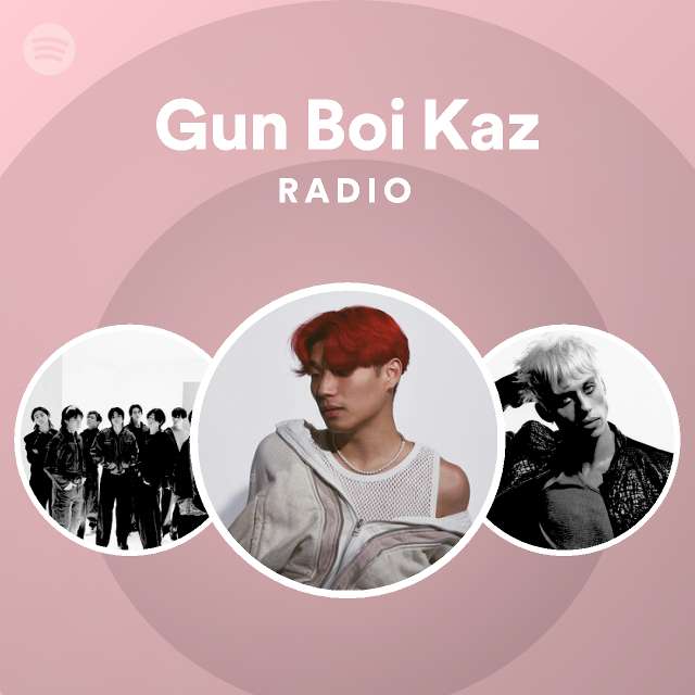 Gun Boi Kaz | Spotify