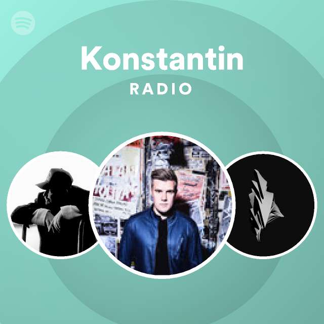 Konstantin Radio | Spotify Playlist