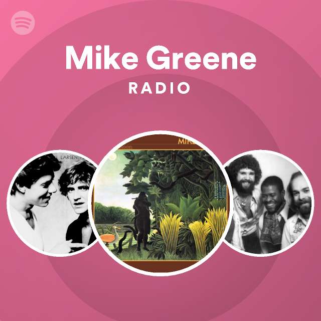 Mike Greene Radio | Spotify Playlist