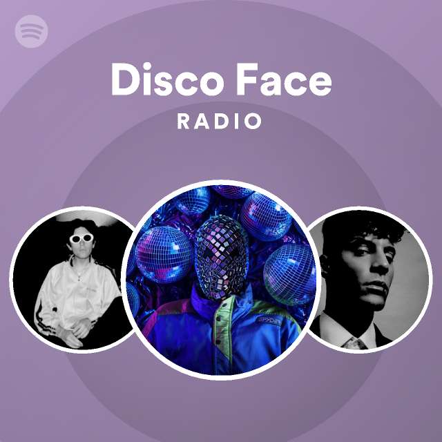 Disco Face Radio - playlist by Spotify | Spotify
