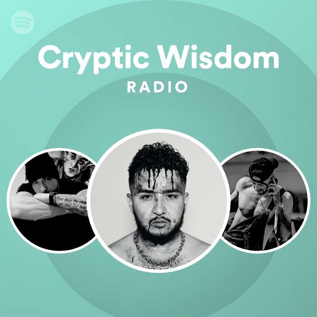 Cryptic Wisdom Radio - playlist by Spotify | Spotify
