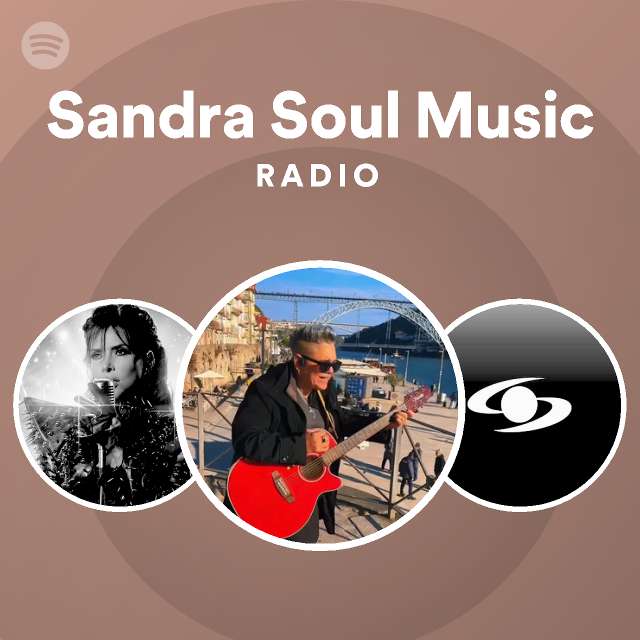 Sandra Soul Music Radio - playlist by Spotify | Spotify