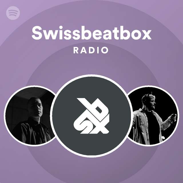 Swissbeatbox Radio - playlist by Spotify | Spotify