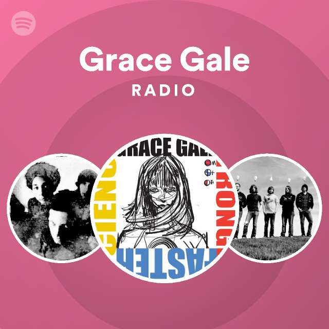 Grace Gale Radio | Spotify Playlist