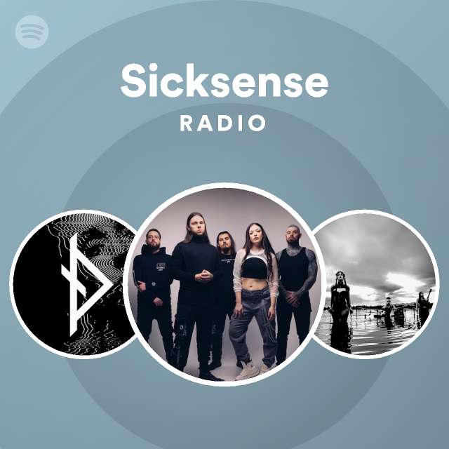 Sicksense Radio - playlist by Spotify | Spotify