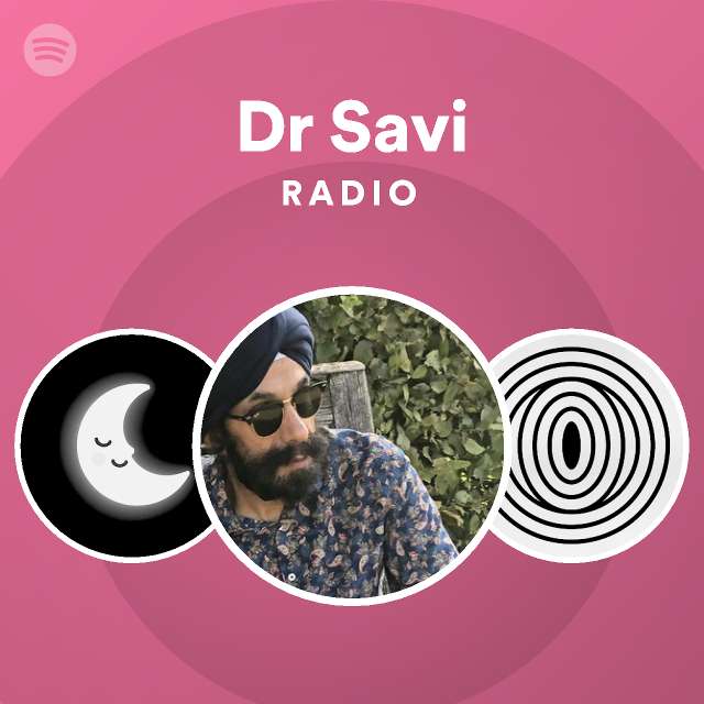 Dr Savi Radio - playlist by Spotify | Spotify
