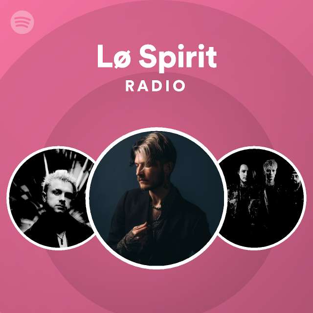 Lø Spirit Radio - playlist by Spotify | Spotify